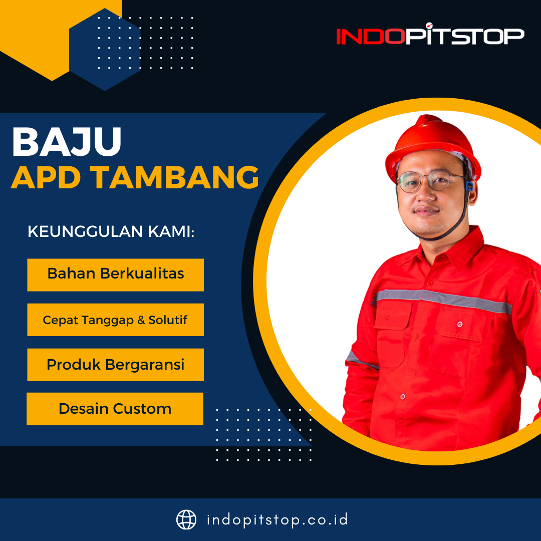 Baju APD Tambang | Pilihan Seragam Kerja Aman & Nyaman
